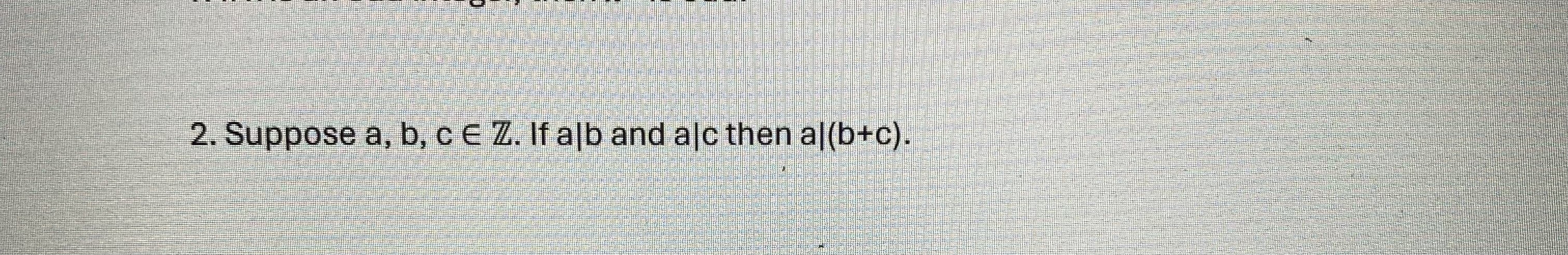 Solved Can somebody help with this? Suppose a,b,cinZ. If | Chegg.com