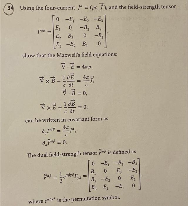 Solved Faß = 34 Using the four-current, ja = (pc,7), and the | Chegg.com