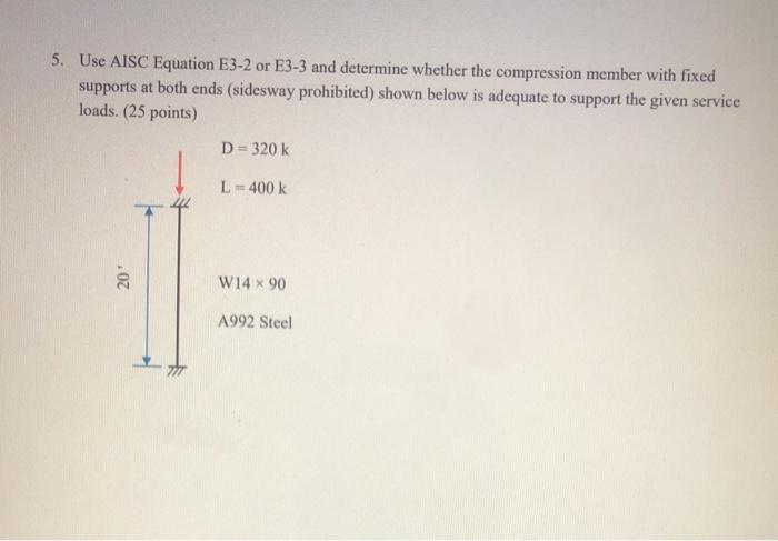 Solved 5. Use AISC Equation E3-2 or E3-3 and determine | Chegg.com