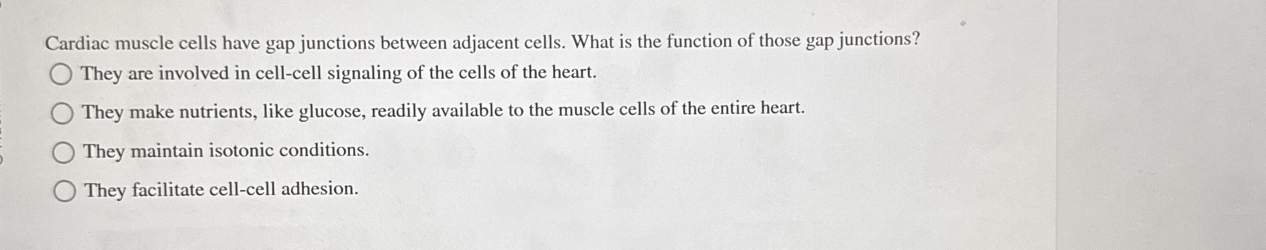 Solved Cardiac muscle cells have gap junctions between | Chegg.com