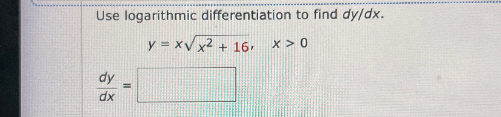 Solved Use logarithmic differentiation to find | Chegg.com