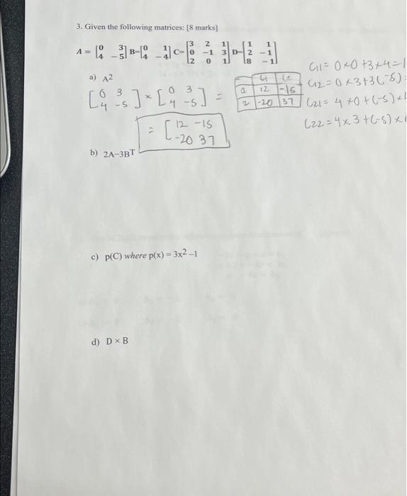 Solved 3. Given the following matrices: [ 8 marks] | Chegg.com