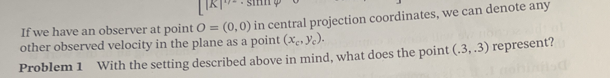 Solved If we have an observer at point O=(0,0) ﻿in central | Chegg.com