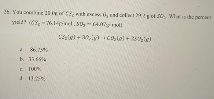Solved You combine 20.0 g of CS2 with excess O2 and collect | Chegg.com