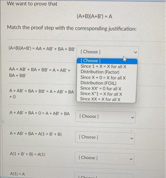 Solved We want to prove that (A+B)(A+B′)=A Match the proof | Chegg.com
