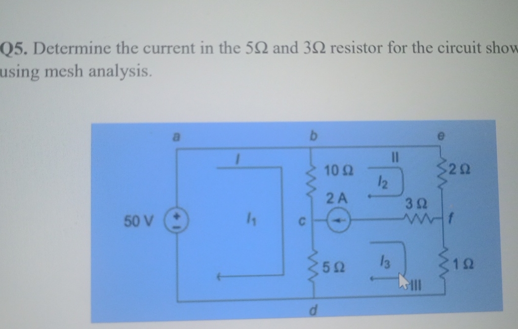 Solved Q5. ﻿Determine the current in the 5Ω ﻿and 3Ω | Chegg.com