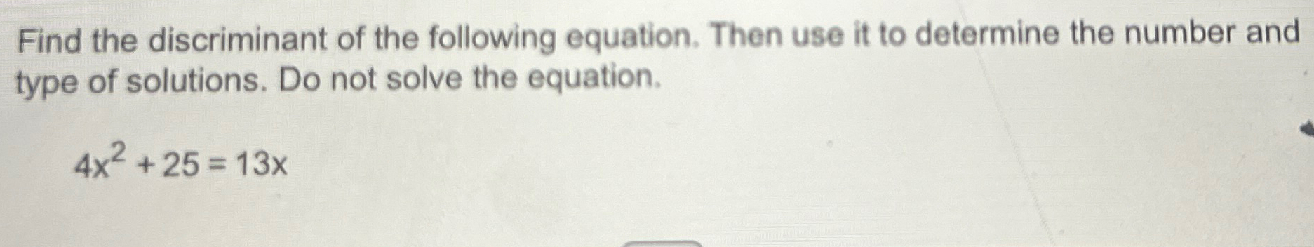 Solved Find the discriminant of the following equation. Then | Chegg.com