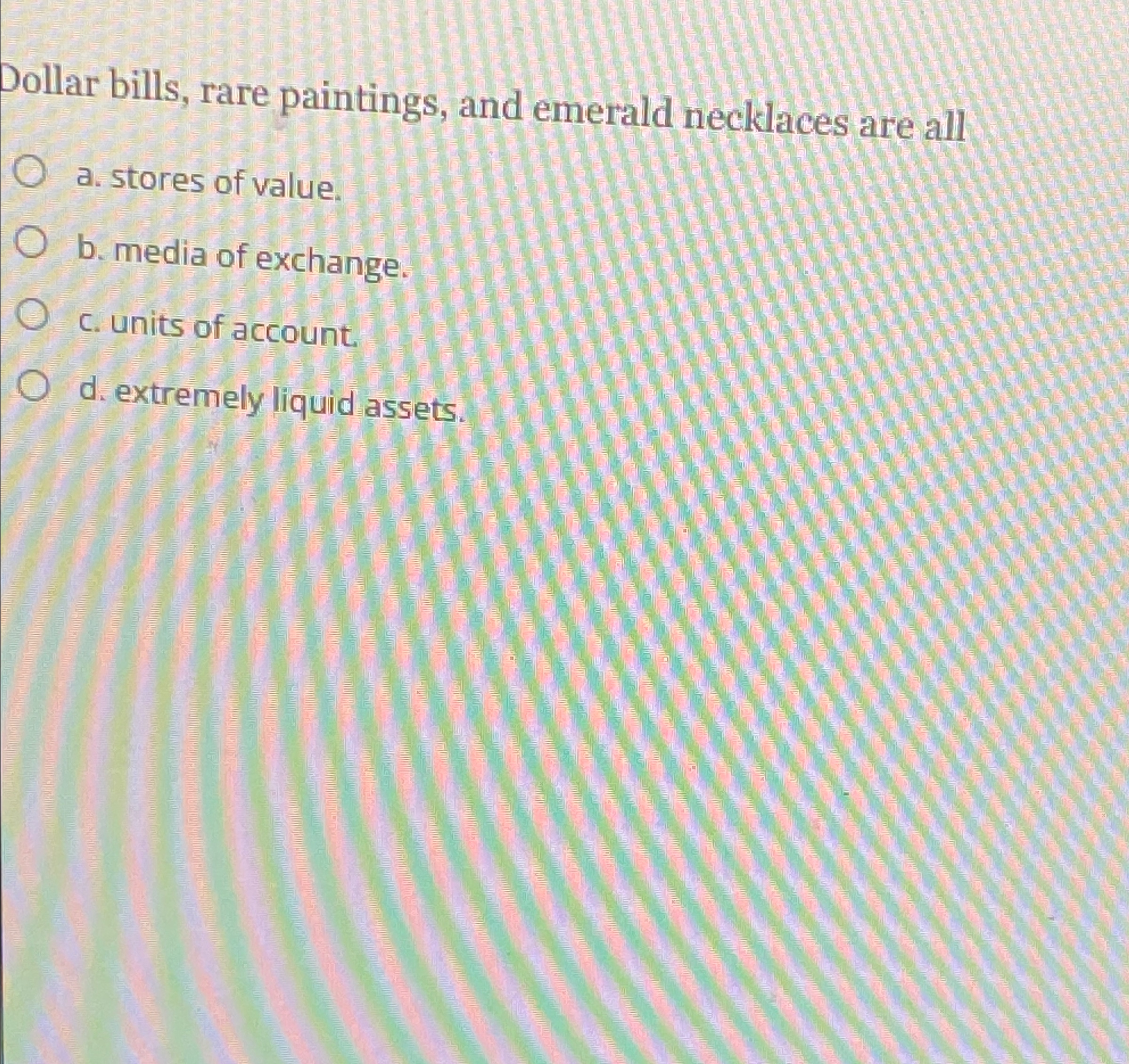 Solved Dollar bills, rare paintings, and emerald necklaces | Chegg.com