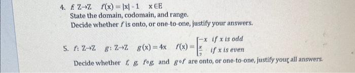 Solved 4. f.Z→Zf(x)=∣x∣−1x∈E State the domain, codomain, and | Chegg.com