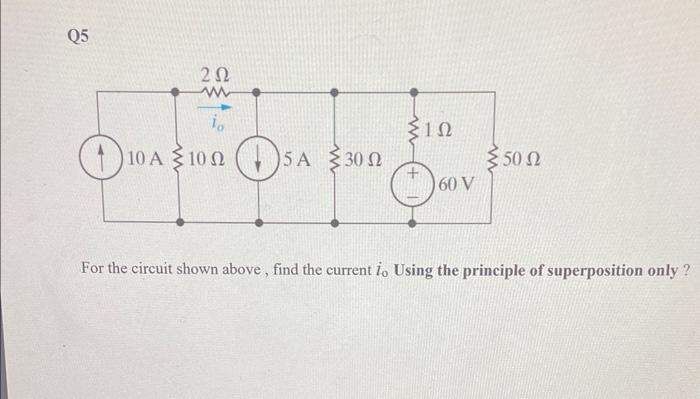 Solved For the circuit shown above, find the current i0 | Chegg.com