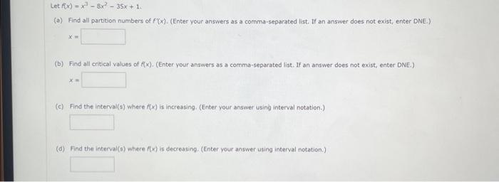 Solved Let f(x)=x3−8x2−35x+1 (a) Find all partition numbers | Chegg.com