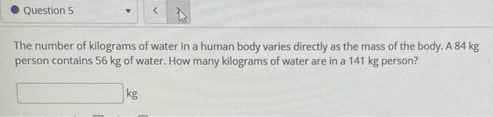 Solved The number of kilograms of water in a human body | Chegg.com