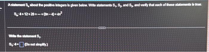 Solved Astitement Sn about the positive integers is given | Chegg.com
