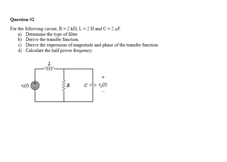 Question #2For the following circuit, R=2kΩ,L=2H ﻿and | Chegg.com