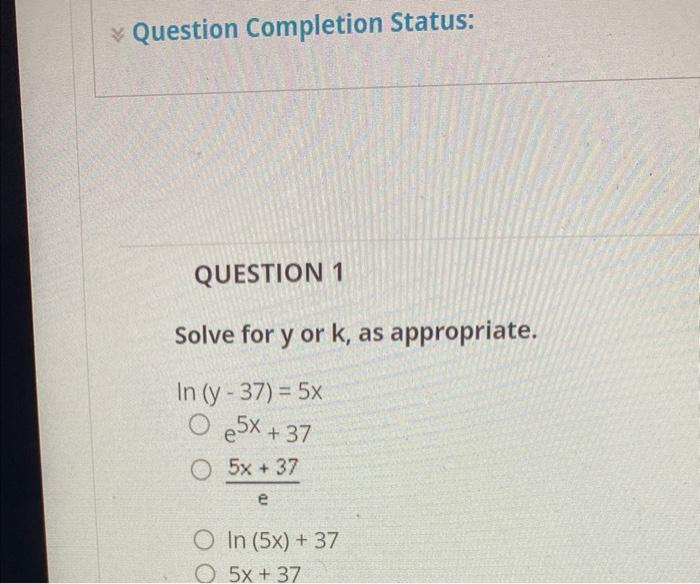 Solved Question Completion Status: QUESTION 1 Solve for y or | Chegg.com