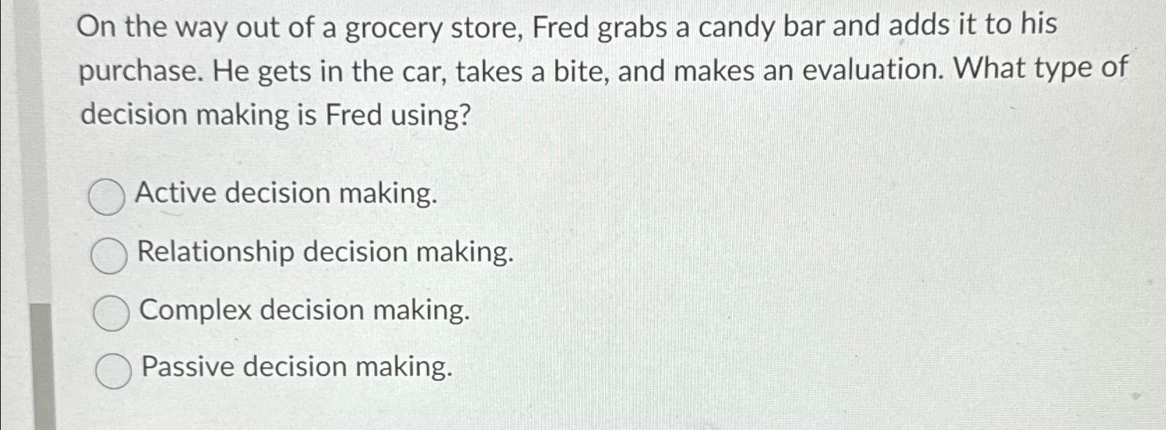 Solved On the way out of a grocery store, Fred grabs a candy | Chegg.com