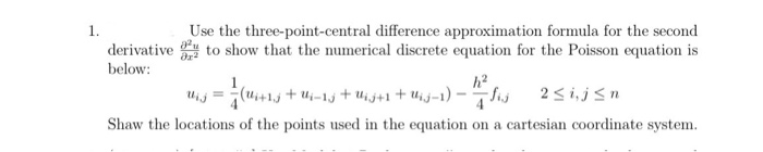 Solved 1. Use the three-point-central difference | Chegg.com