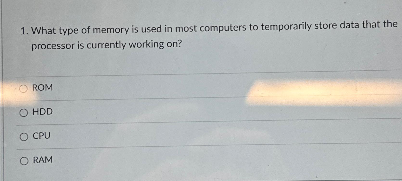 Solved What type of memory is used in most computers to | Chegg.com