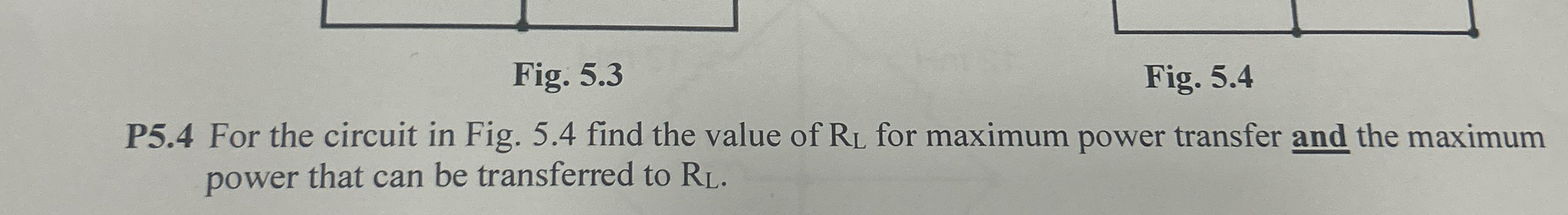 Solved P5.4 ﻿For the circuit in Fig. 5.4 ﻿find the value of | Chegg.com