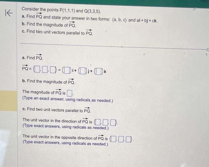 Solved Consider the points P(1,1,1) and Q(3,3,5). a. Find PQ | Chegg.com