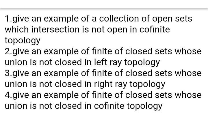 Solved 1.give an example of a collection of open sets which | Chegg.com