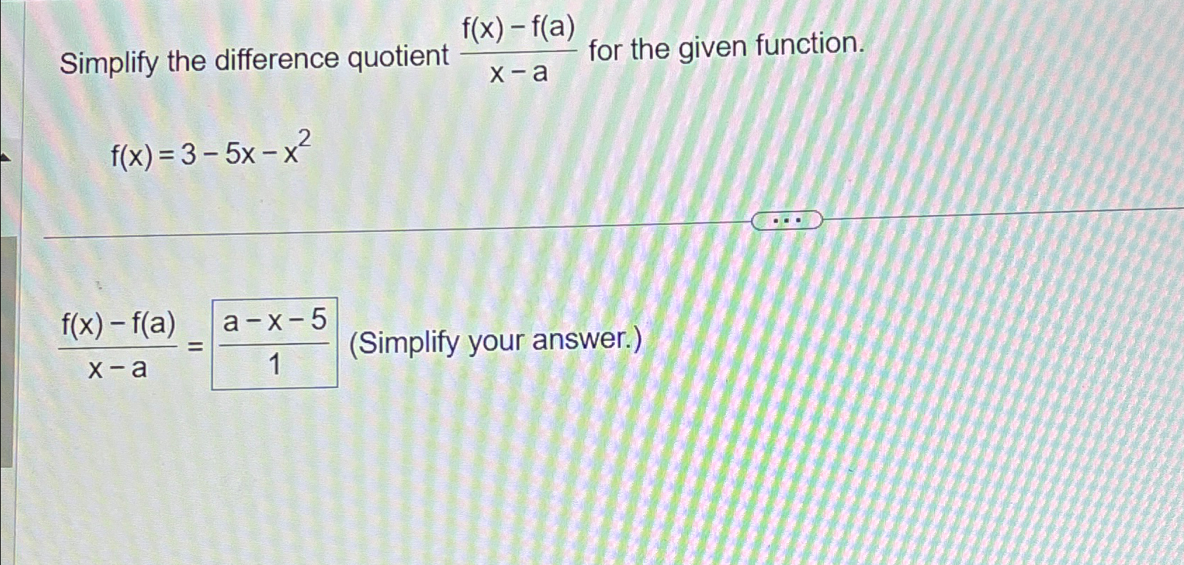 Solved Simplify the difference quotient f(x)-f(a)x-a ﻿for | Chegg.com