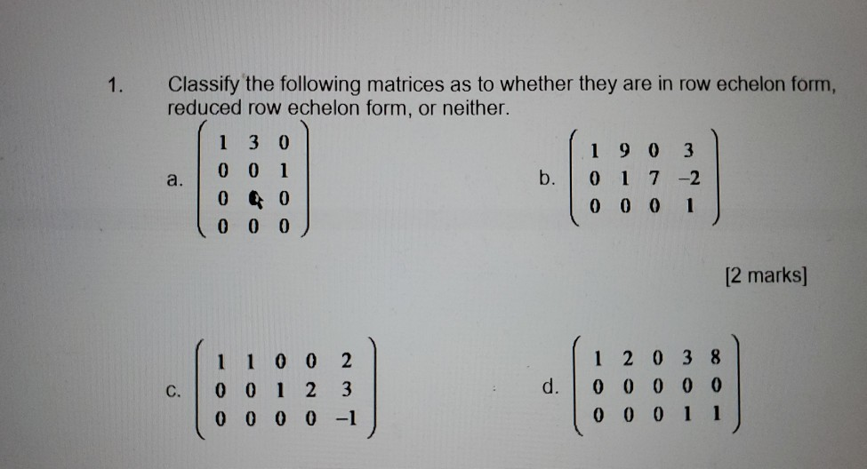 Solved 1. Classify the following matrices as to whether they | Chegg.com