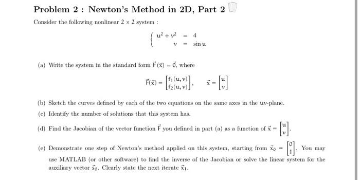 Solved Problem 2 : Newton's Method in 2D, Part 2 Consider | Chegg.com
