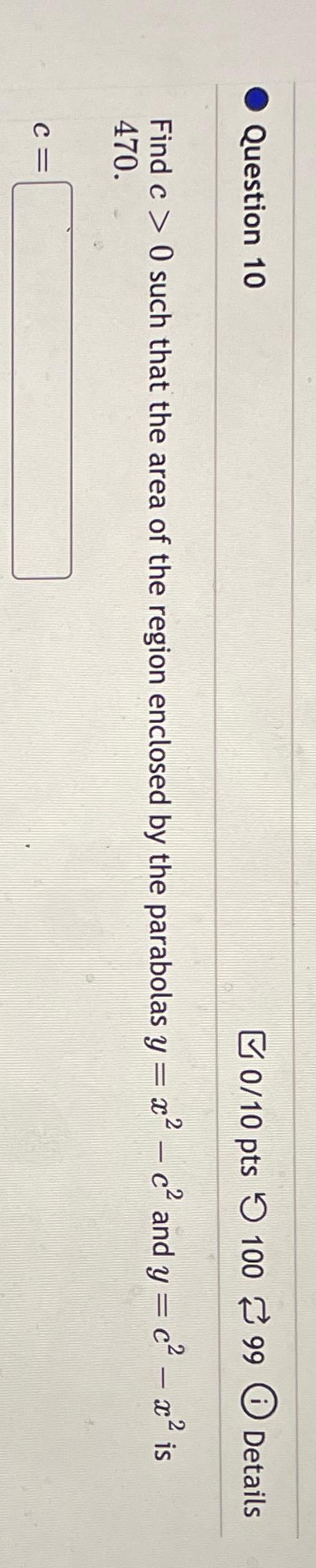 Solved Question 10010 ﻿pts10099(i)DetailsFind c>0 ﻿such that | Chegg.com