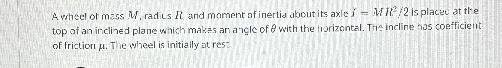 Solved A wheel of mass M, ﻿radius R, ﻿and moment of inertia | Chegg.com