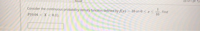 Solved Consider the continuous probability density function | Chegg.com