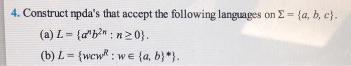 Solved 4. Construct npda's that accept the following | Chegg.com