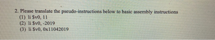 Solved 2. Please translate the pseudo-instructions below to | Chegg.com
