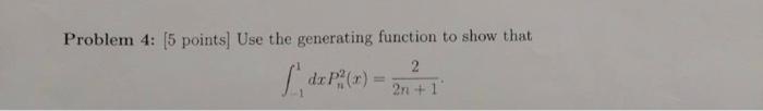 Solved Problem 4: [5 points) Use the generating function to | Chegg.com