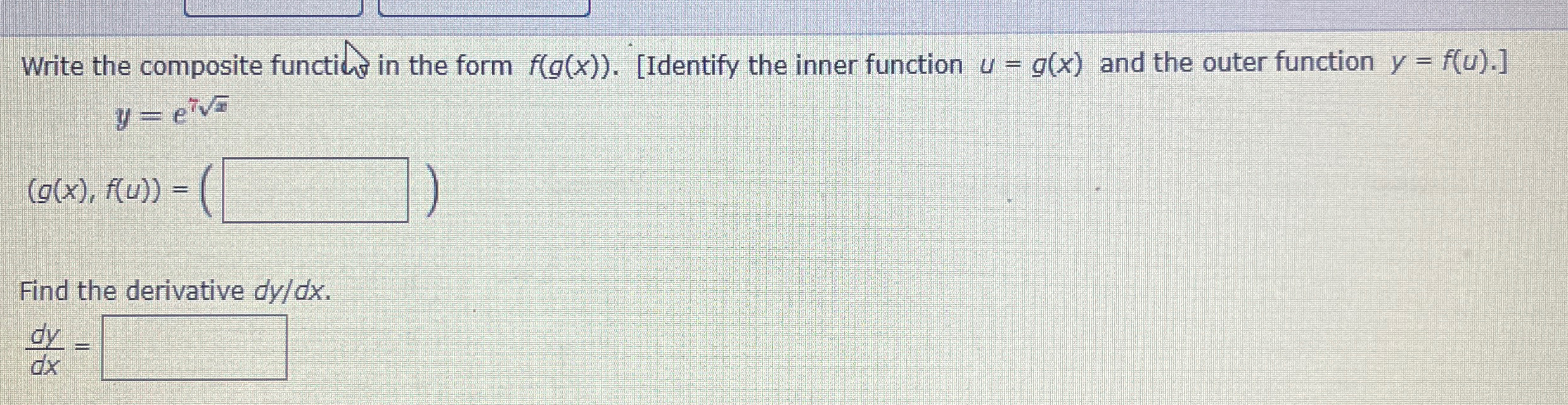 Solved Write the composite functiQ in the form . [Identify | Chegg.com