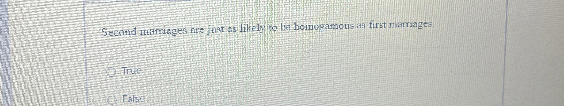 Solved Second marriages are just as likely to be homogamous | Chegg.com
