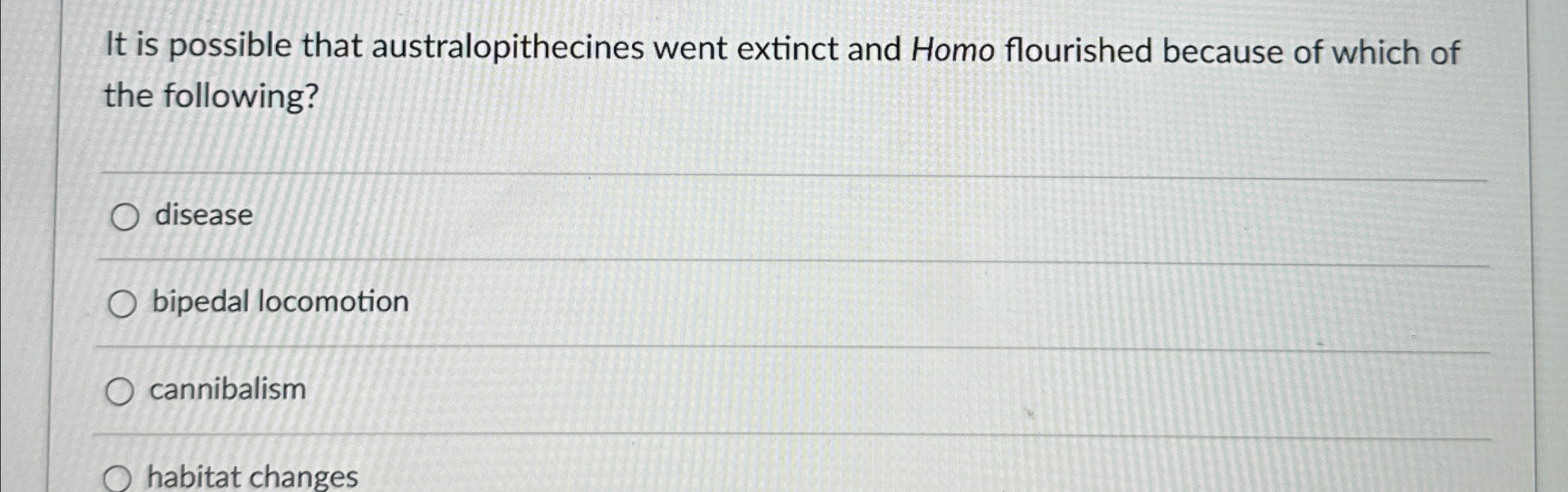 Solved It is possible that australopithecines went extinct | Chegg.com