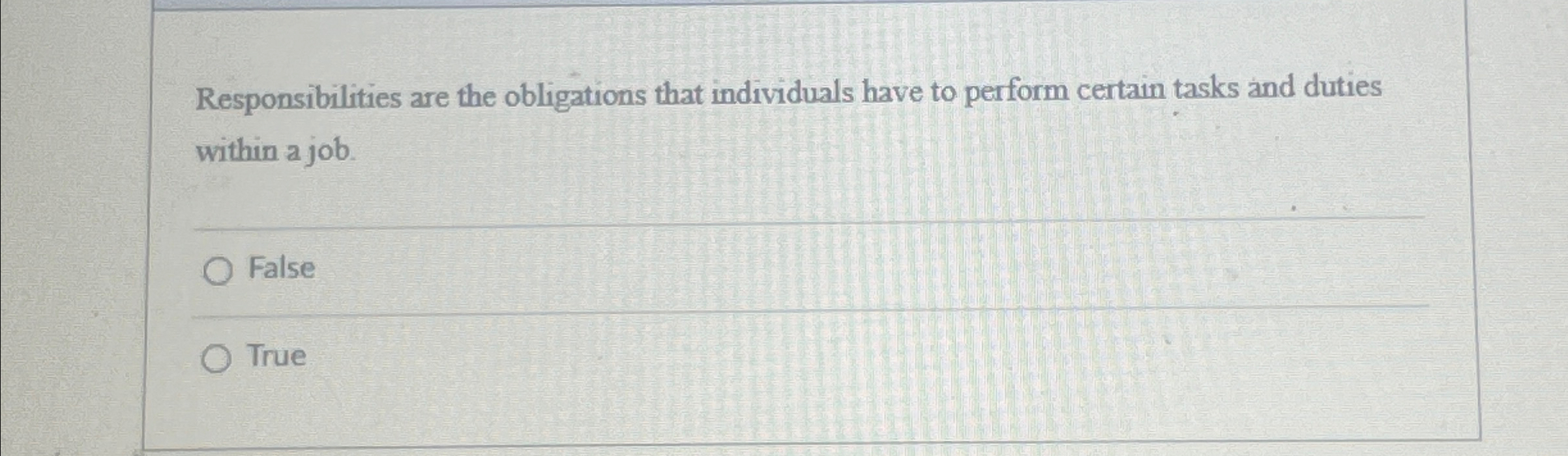 Solved Responsibilities are the obligations that individuals | Chegg.com