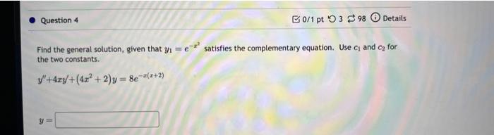 Solved Find the general solution, given that y1=e−x2 | Chegg.com