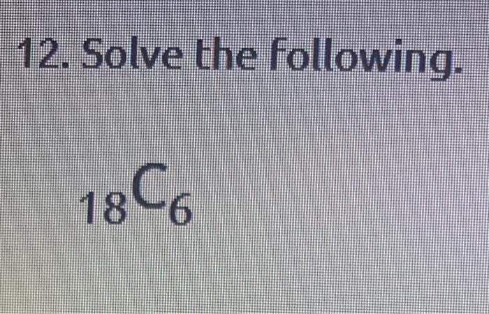 Solved 12. Solve the following. 1846 Co | Chegg.com