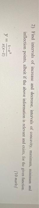Solved 2) Find intervals of increase and decrease, intervals | Chegg.com
