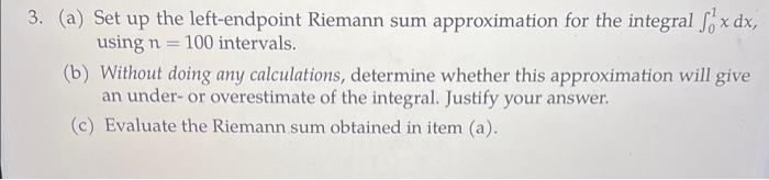 Solved 3. (a) Set up the left-endpoint Riemann sum | Chegg.com