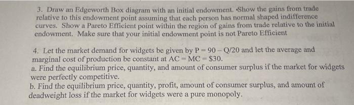 Solved 3. Draw an Edgeworth Box diagram with an initial | Chegg.com