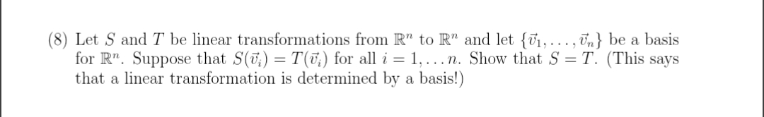 Solved (8) ﻿Let S ﻿and T ﻿be linear transformations from Rn | Chegg.com