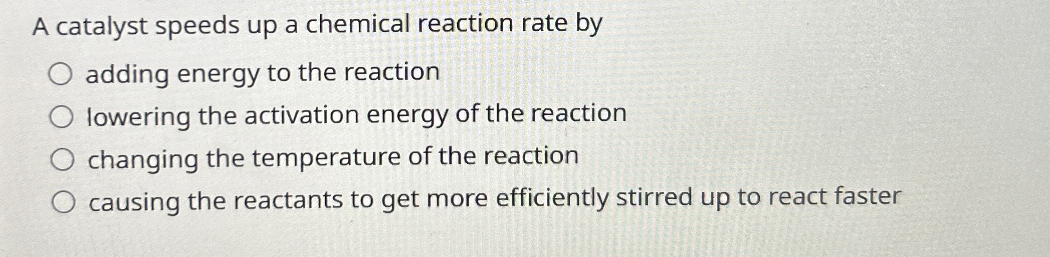 A catalyst speeds up a chemical reaction rate | Chegg.com