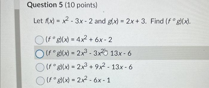 Solved Let f(x)=x2−3x−2 and g(x)=2x+3. Find (f∘g)(x). | Chegg.com