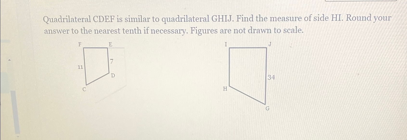 Solved Quadrilateral CDEF is similar to quadrilateral GHIJ. | Chegg.com