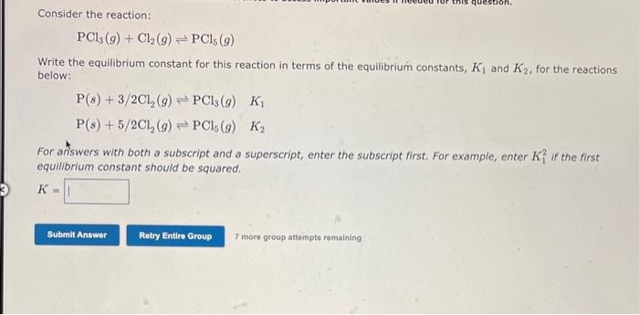 Solved Consider the reaction: PCl3(g)+Cl2(g)⇌PCl5(g) Write | Chegg.com