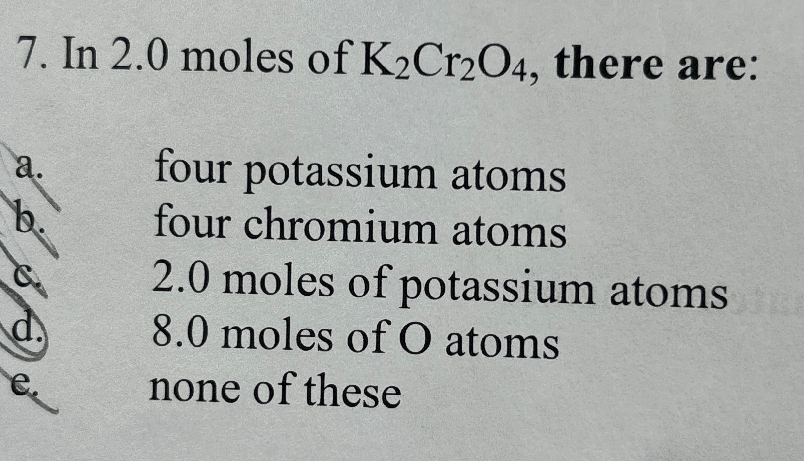 Solved In 2.0 ﻿moles of K2Cr2O4, ﻿there are:a. ﻿four | Chegg.com