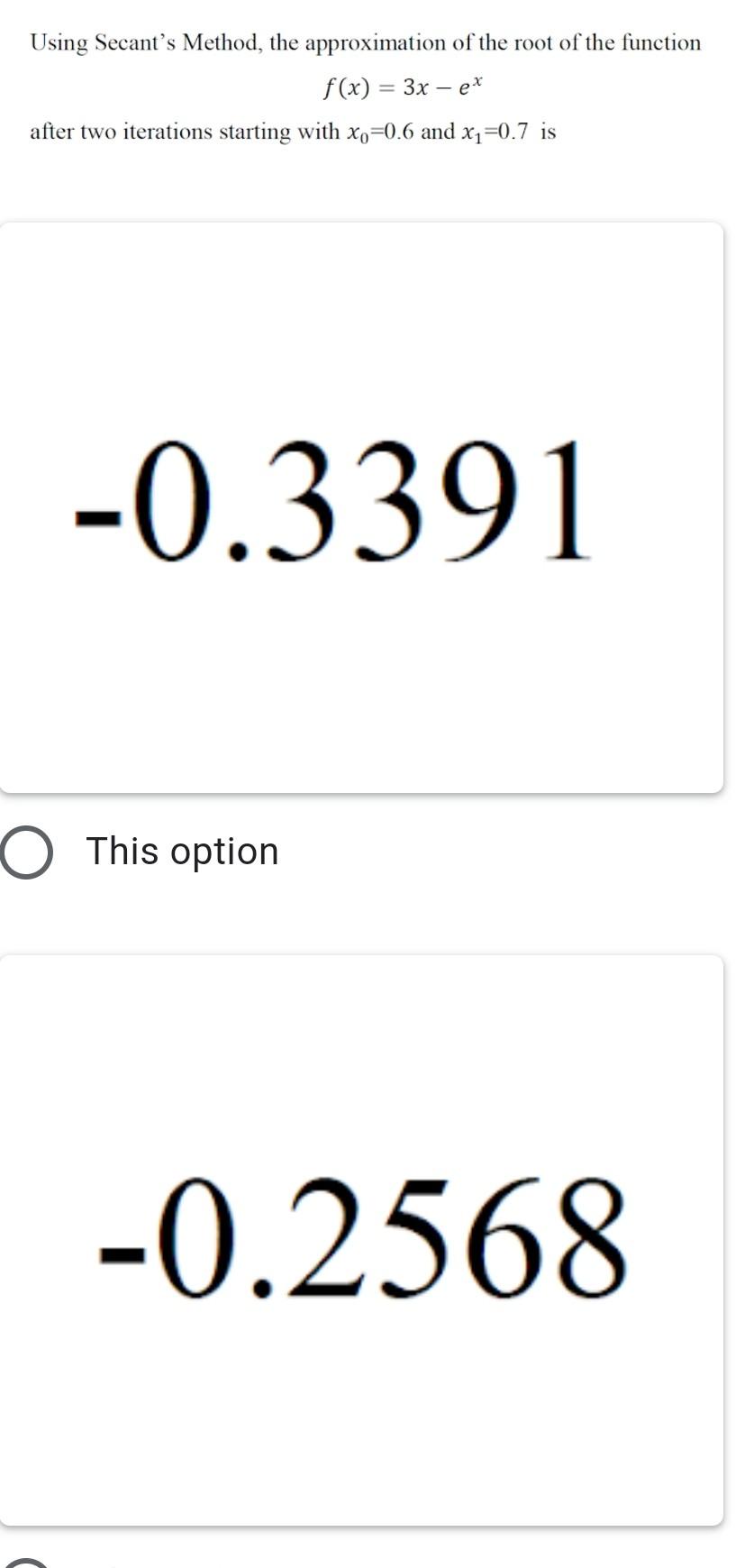 Solved Using Secant's Method, the approximation of the root | Chegg.com